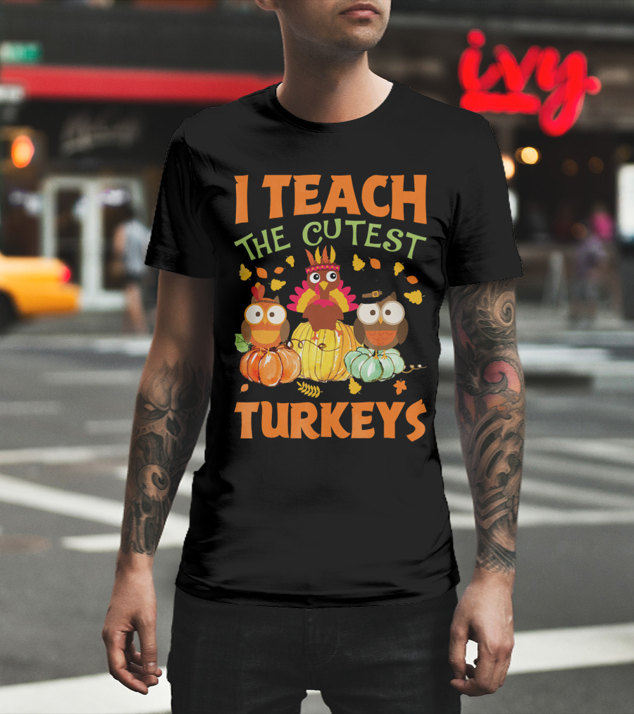I Teach The Cutest Turkeys With Colorful Owls And Pumpkins T-Shirt