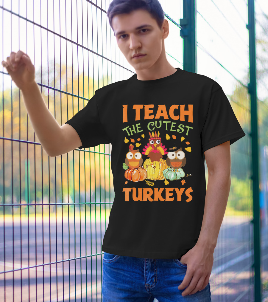 I Teach The Cutest Turkeys With Colorful Owls And Pumpkins T-Shirt
