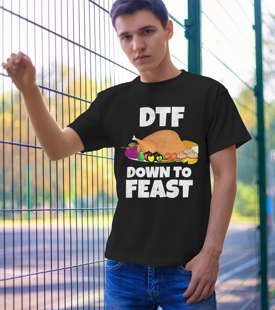 DTF Down To Feast Turkey Grapes Vegetables Bread T-Shirt