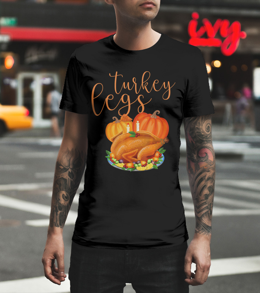 Turkey Legs Thanksgiving Feast With Pumpkins T-Shirt