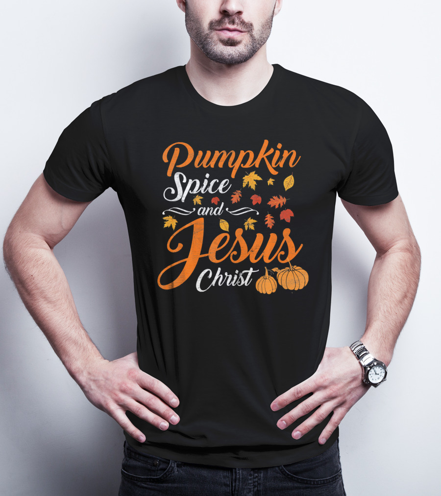 Pumpkin Spice And Jesus Christ With Fall Leaves And Pumpkins T-Shirt