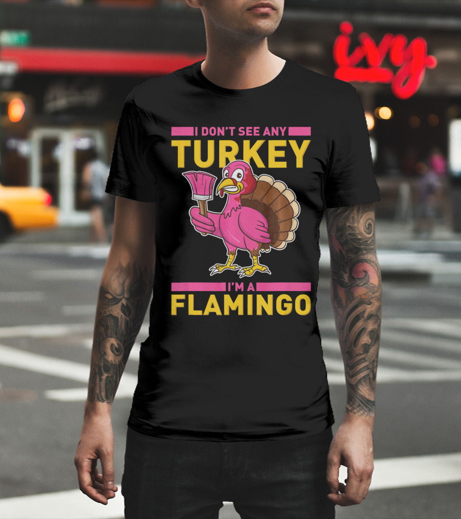 I Don't See Any Turkey I'm A Flamingo Turkey With Paintbrush T-Shirt