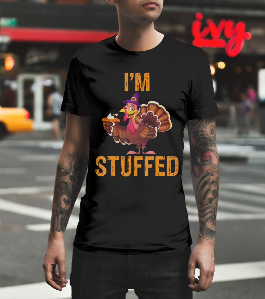 I'M STUFFED Funny Turkey Thanksgiving Humor T-Shirt