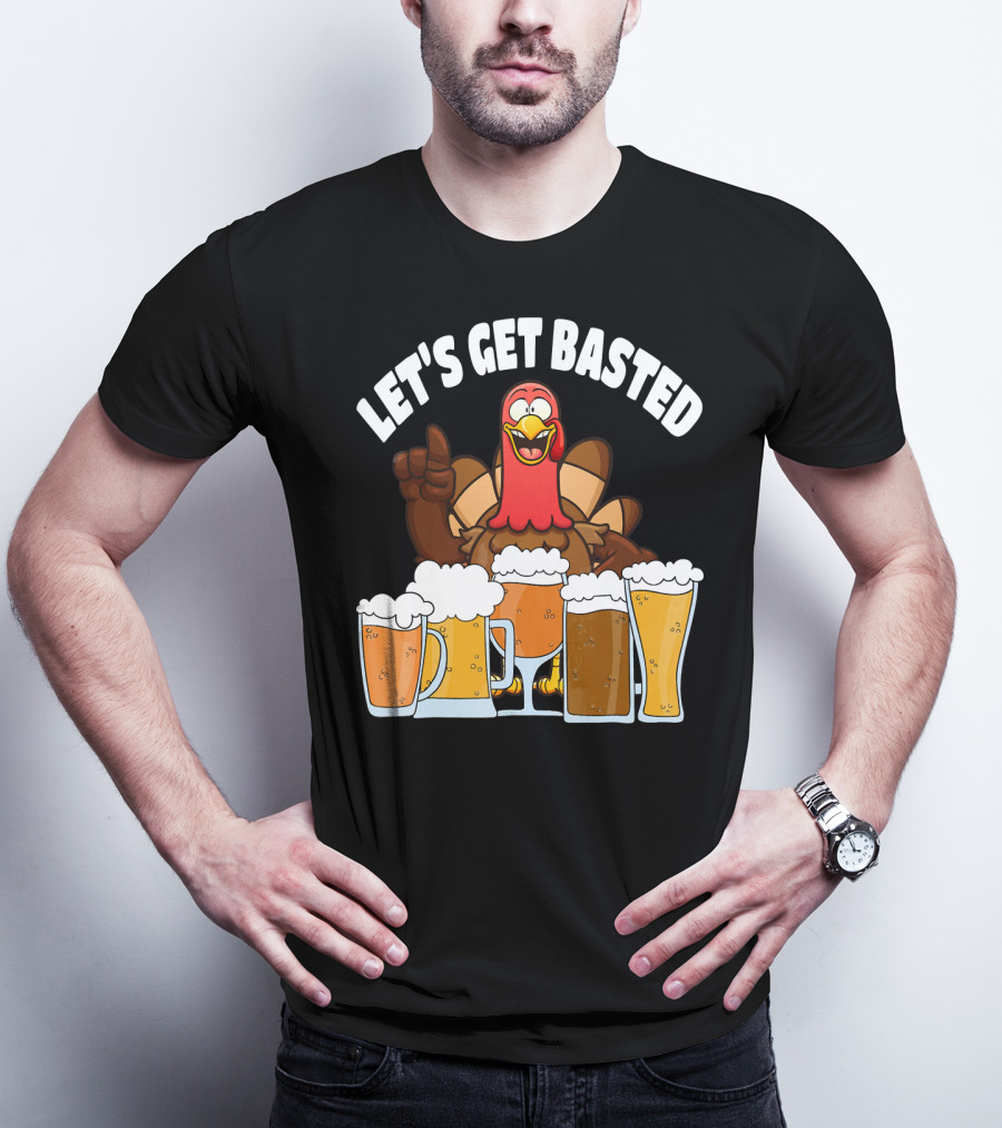 LET'S GET BASTED Turkey With Beer Glasses T-Shirt