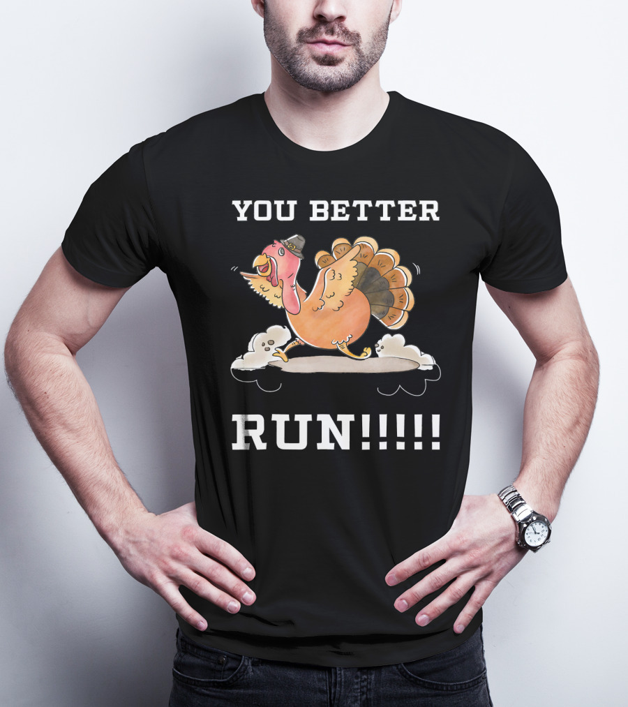 YOU BETTER RUN Funny Turkey Hat Clouds T-Shirt