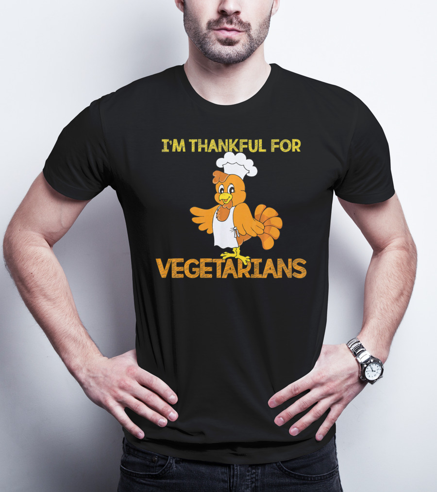 I'm Thankful For Vegetarians Turkey Chef T-Shirt