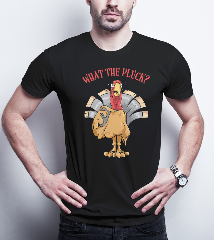 What The Pluck Funny Thanksgiving Turkey Character With Surprised Expression T-Shirt