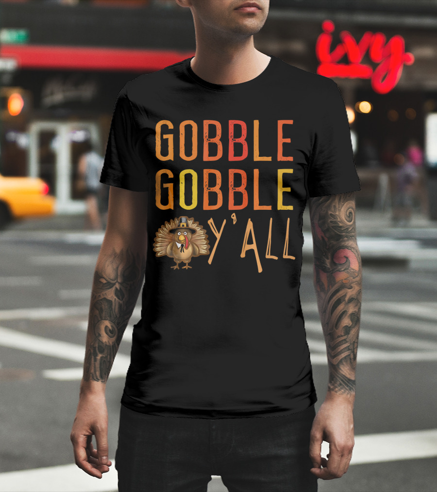 Gobble Gobble Y'all Funny Turkey Thanksgiving Pilgrim Hat T-Shirt