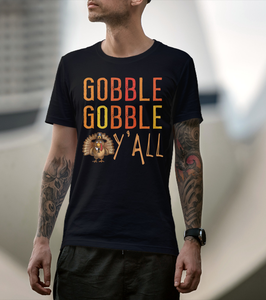 Gobble Gobble Y'all Funny Turkey Thanksgiving Pilgrim Hat T-Shirt
