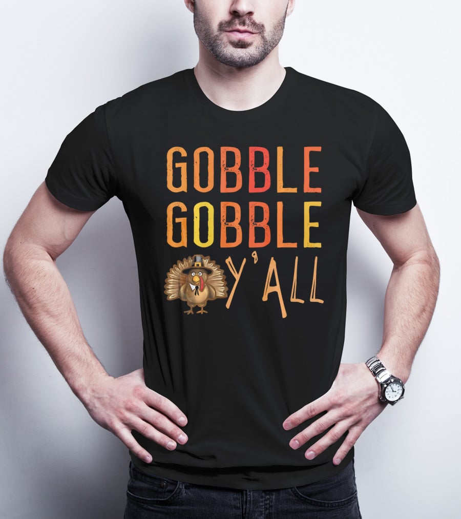 Gobble Gobble Y'all Funny Turkey Thanksgiving Pilgrim Hat T-Shirt