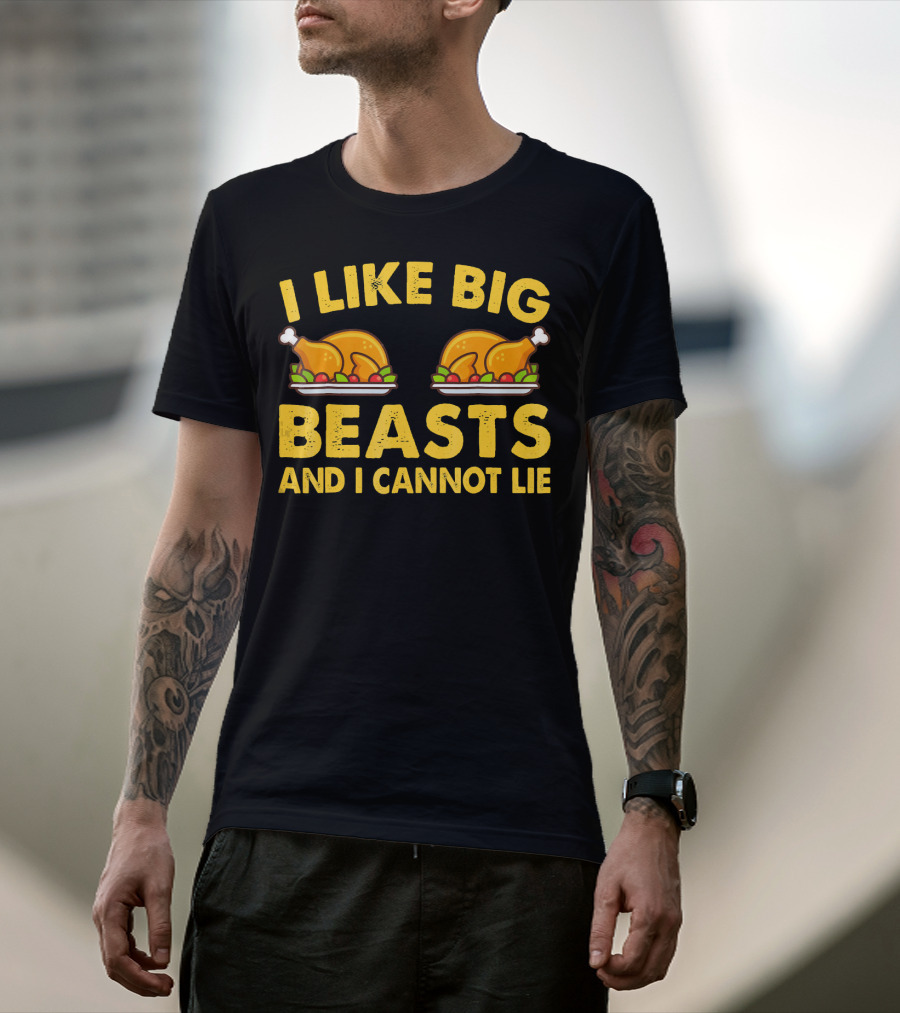I Like Big Beasts And I Cannot Lie T-Shirt