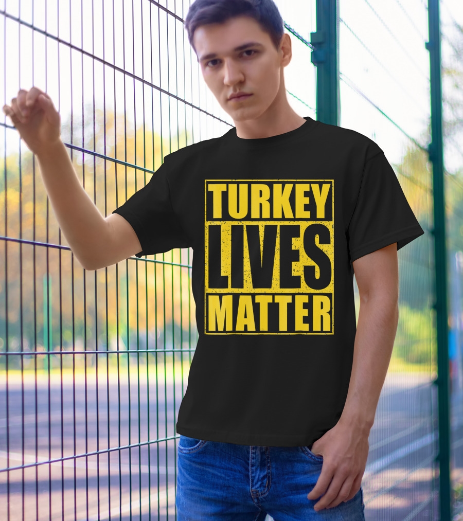 Turkey Lives Matter T-Shirt
