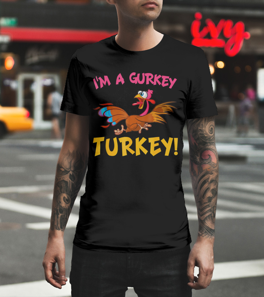 I'm A Gurkey Turkey Animated Cartoon Bird T-Shirt