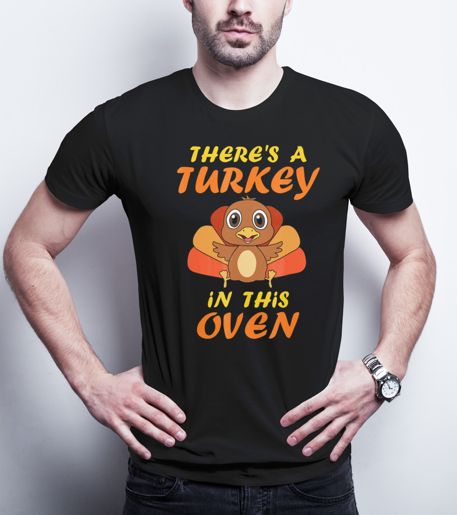 Thanksgiving Couples Pregnancy Announcement There's A Turkey In This Oven T-Shirt