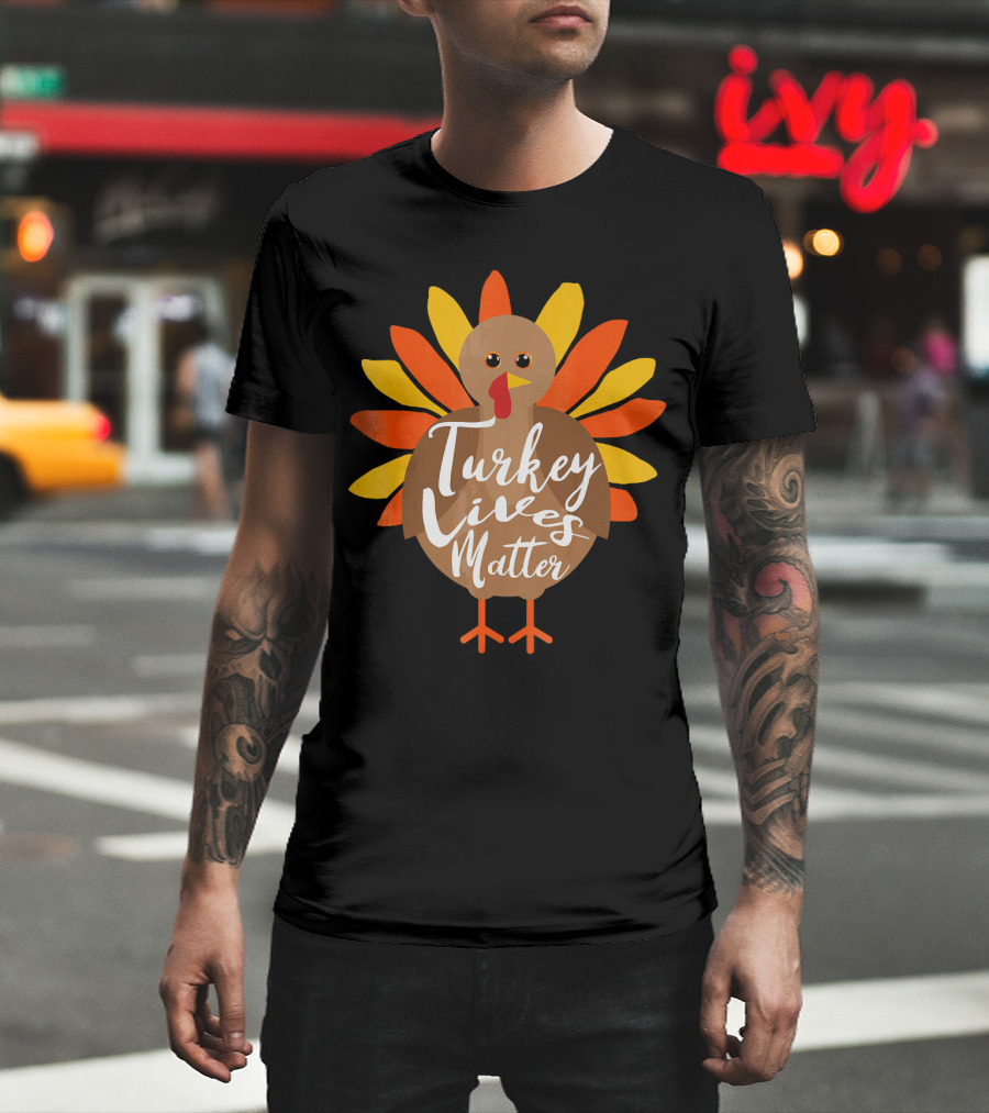Turkey Lives Matter Thanksgiving Turkey Feathers T-Shirt