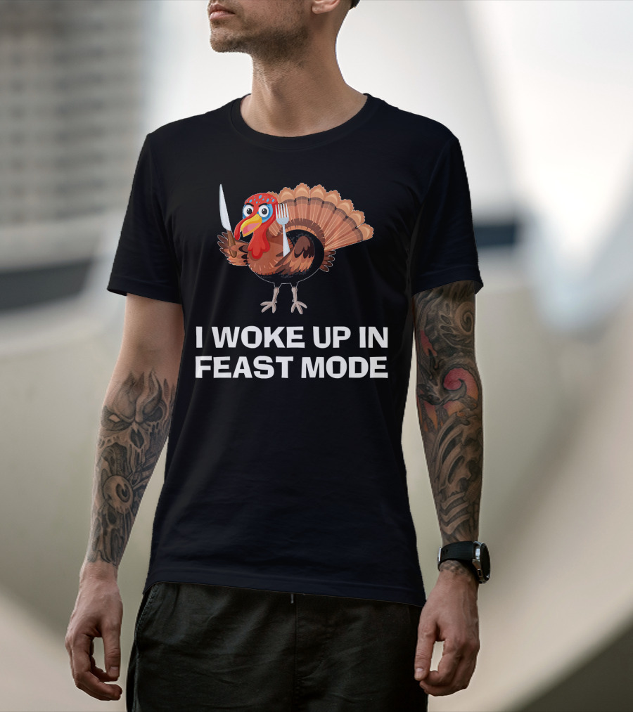 I Woke Up In Feast Mode Thanksgiving Turkey Holding Cutlery T-Shirt