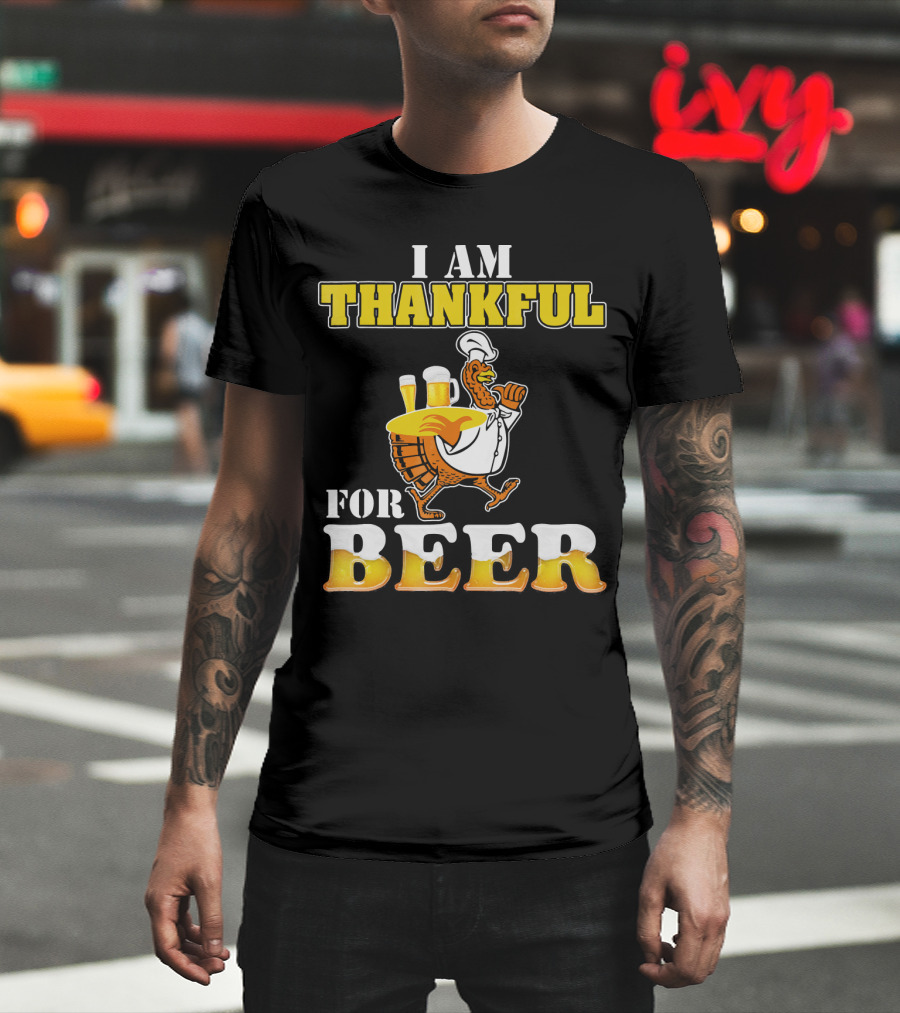 I Am Thankful For Beer Turkey Chef Carrying Glasses Thanksgiving T-Shirt