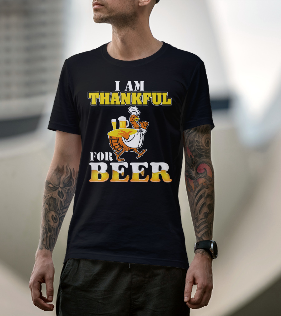 I Am Thankful For Beer Turkey Chef Carrying Glasses Thanksgiving T-Shirt