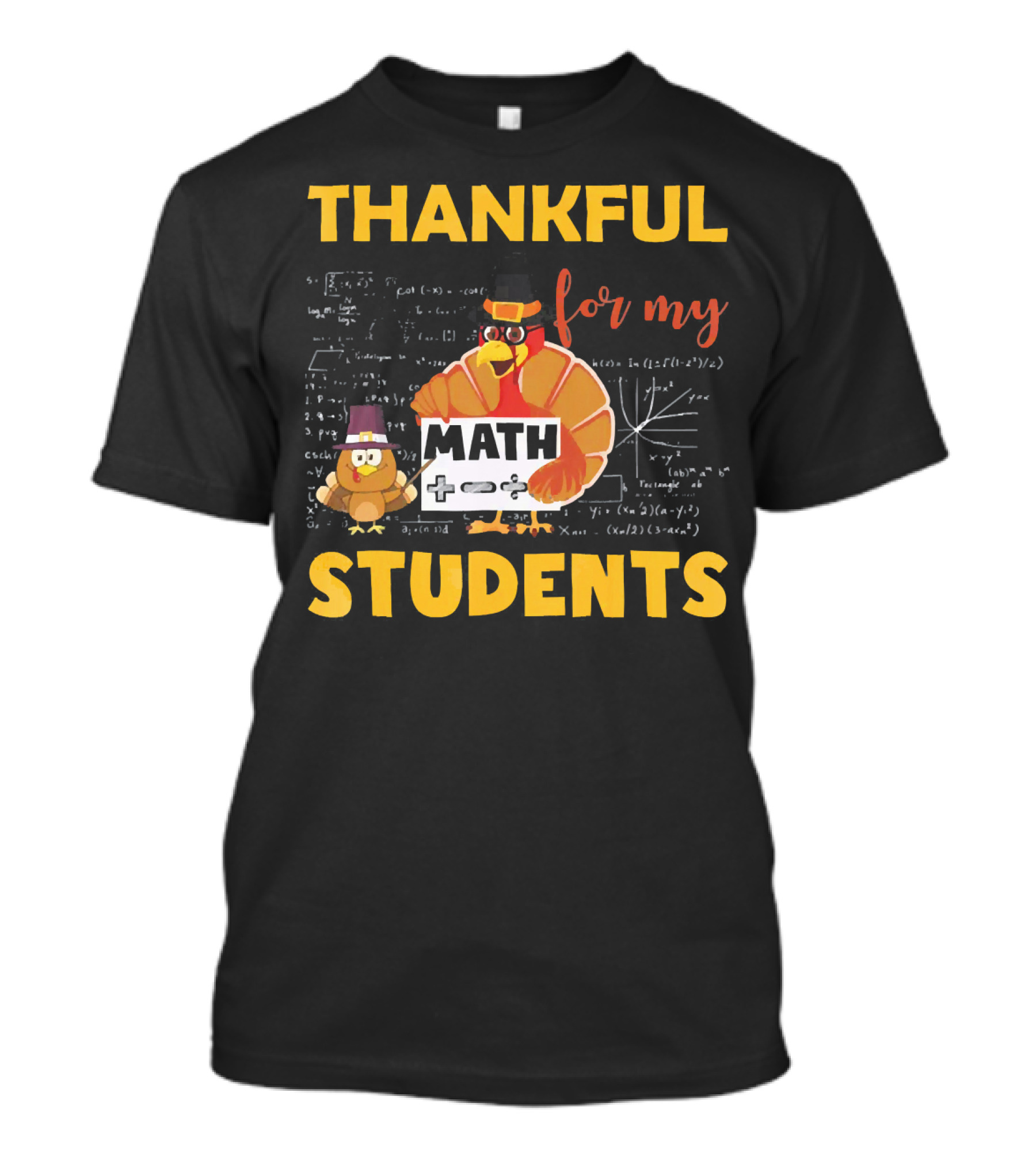 Thankful For My Math Students Turkey With Pilgrim Hats And Math Equations T-Shirt