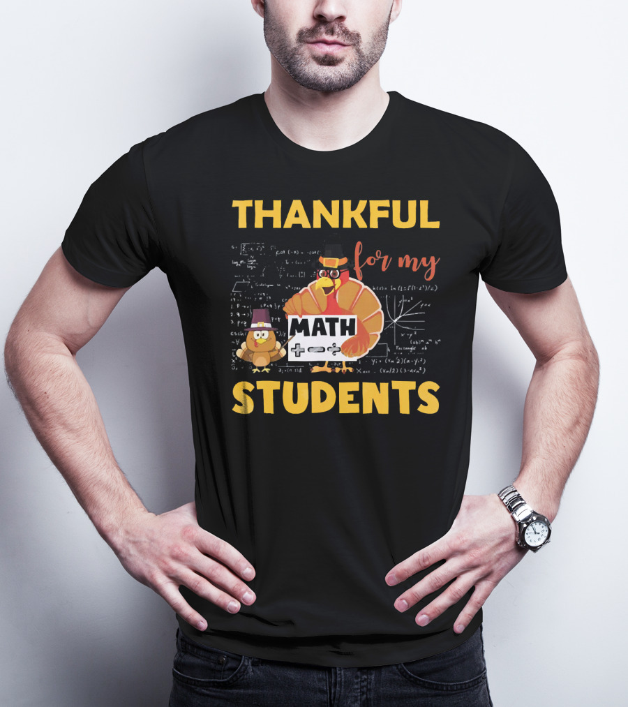 Thankful For My Math Students Turkey With Pilgrim Hats And Math Equations T-Shirt