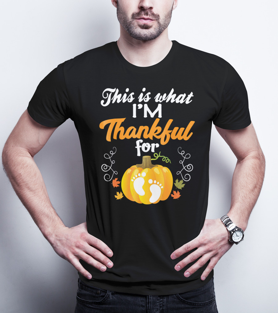 This Is What I'm Thankful For Pumpkin Baby Footprints Autumn Leaves T-Shirt