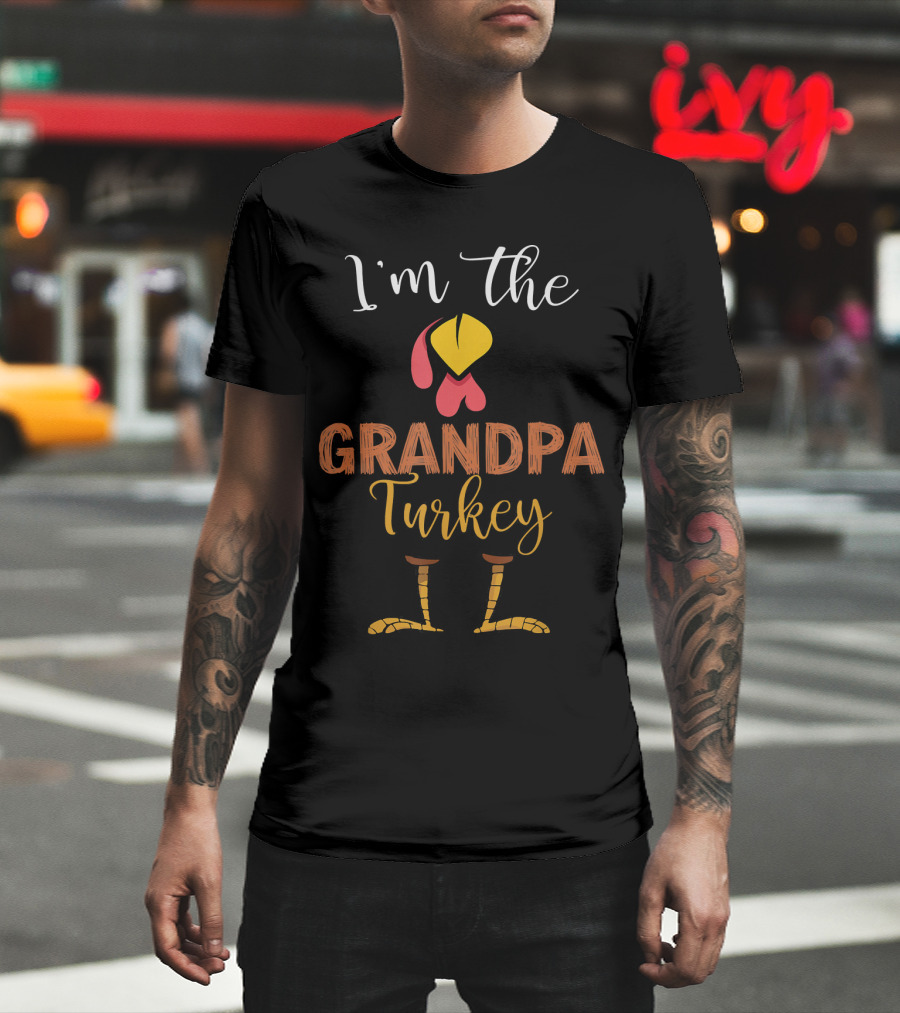 I'm The Grandpa Turkey T-Shirt