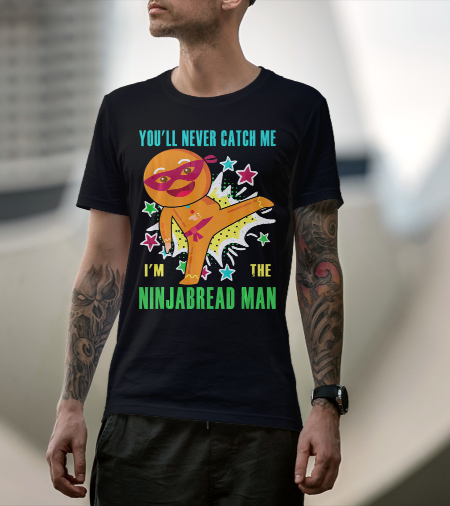 You'll Never Catch Me I'm The Ninjabread Man Funny Christmas Ninja Gingerbread T-Shirt