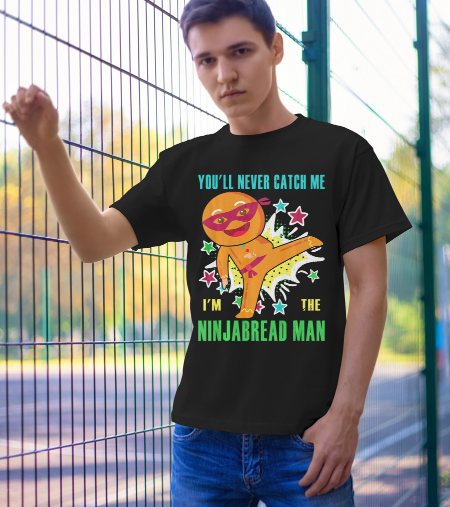 You'll Never Catch Me I'm The Ninjabread Man Funny Christmas Ninja Gingerbread T-Shirt