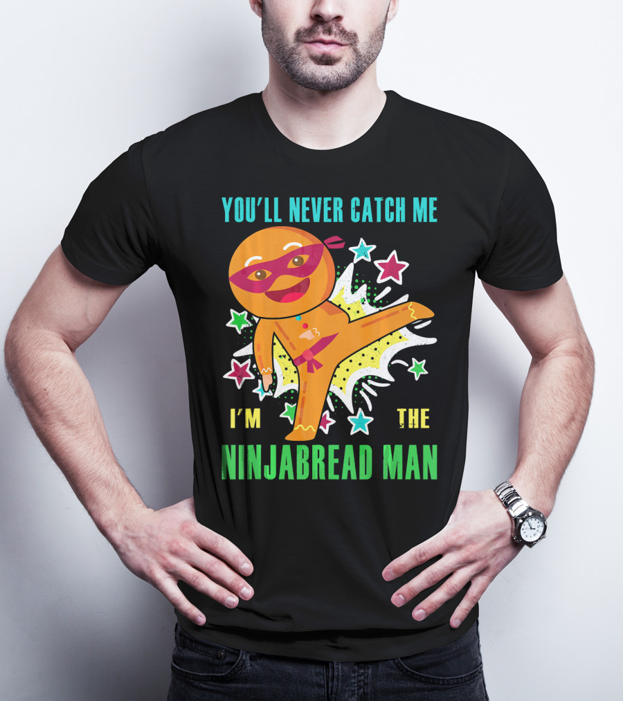 You'll Never Catch Me I'm The Ninjabread Man Funny Christmas Ninja Gingerbread T-Shirt