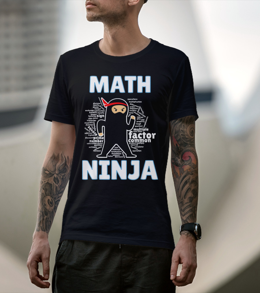 MATH NINJA Cool Maths Factor Prime Operations Multiplication Algebra Geometry Calculus Algebraic Expression T-Shirt
