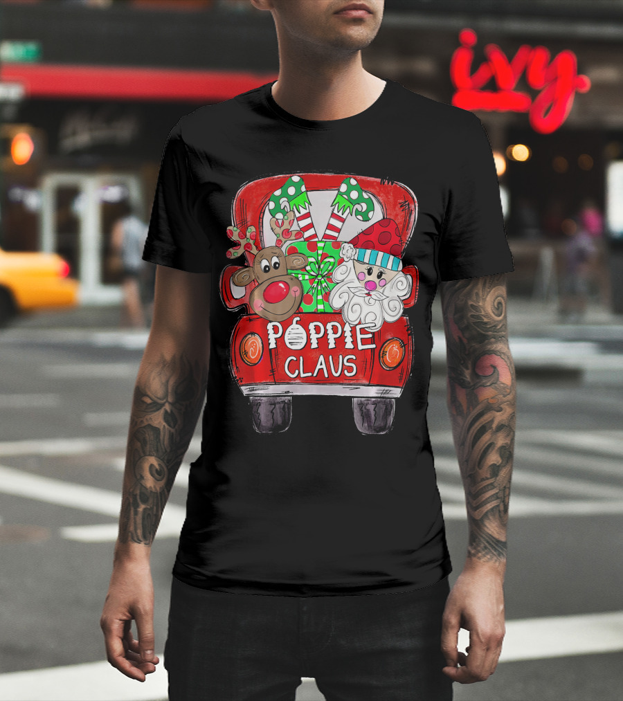 Poppie Claus Christmas Back Truck With Reindeer And Santa With Gifts T-Shirt
