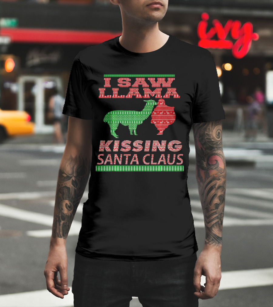 I Saw Llama Kissing Santa Claus Ugly Christmas T-Shirt