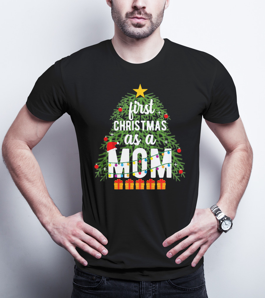 First Christmas As A Mom With Christmas Tree And Presents T-Shirt