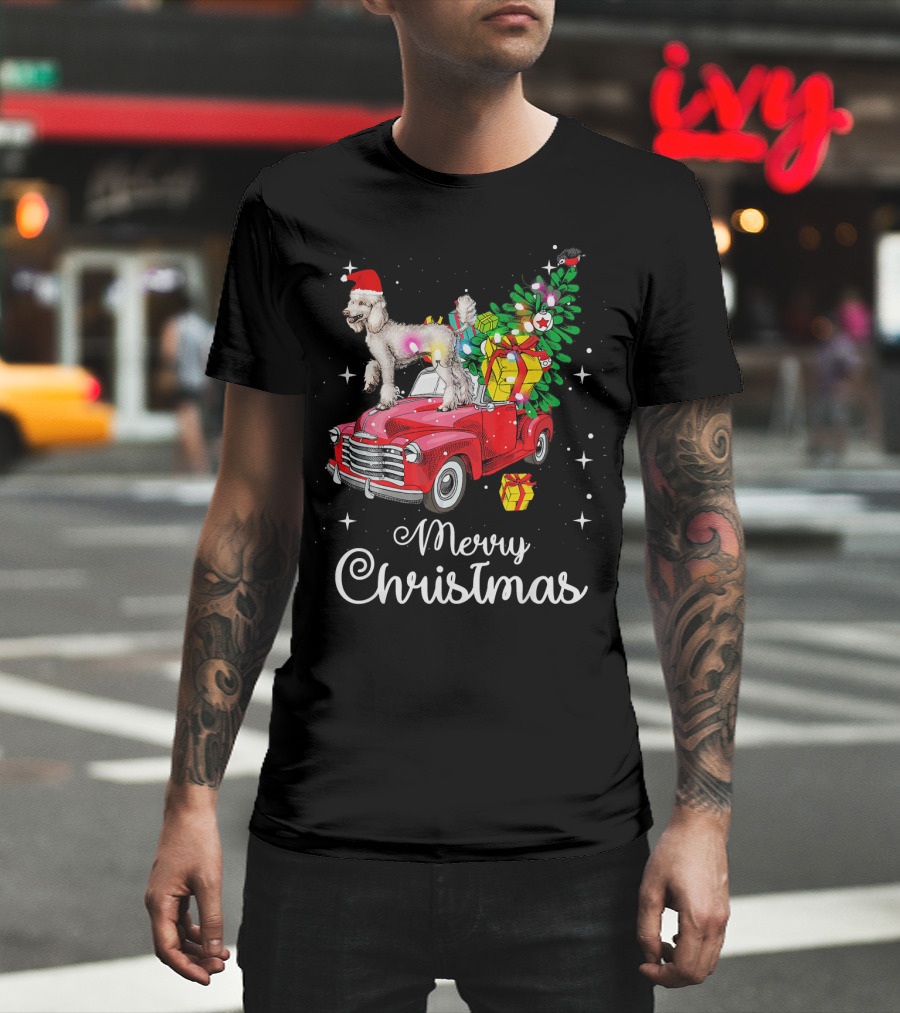 Merry Christmas Poodle With Santa Hat On Red Truck With Gifts And Christmas Tree T-Shirt