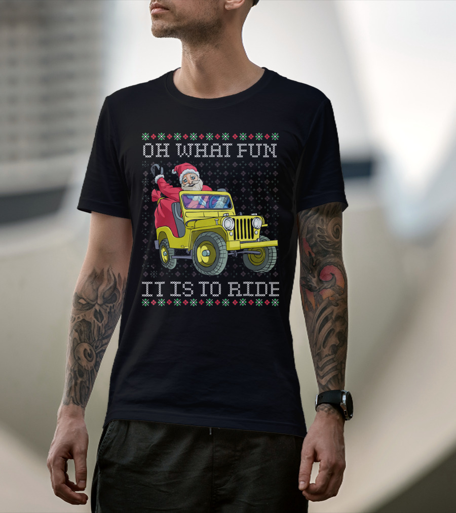 Oh What Fun It Is To Ride Santa In Jeep Holiday T-Shirt