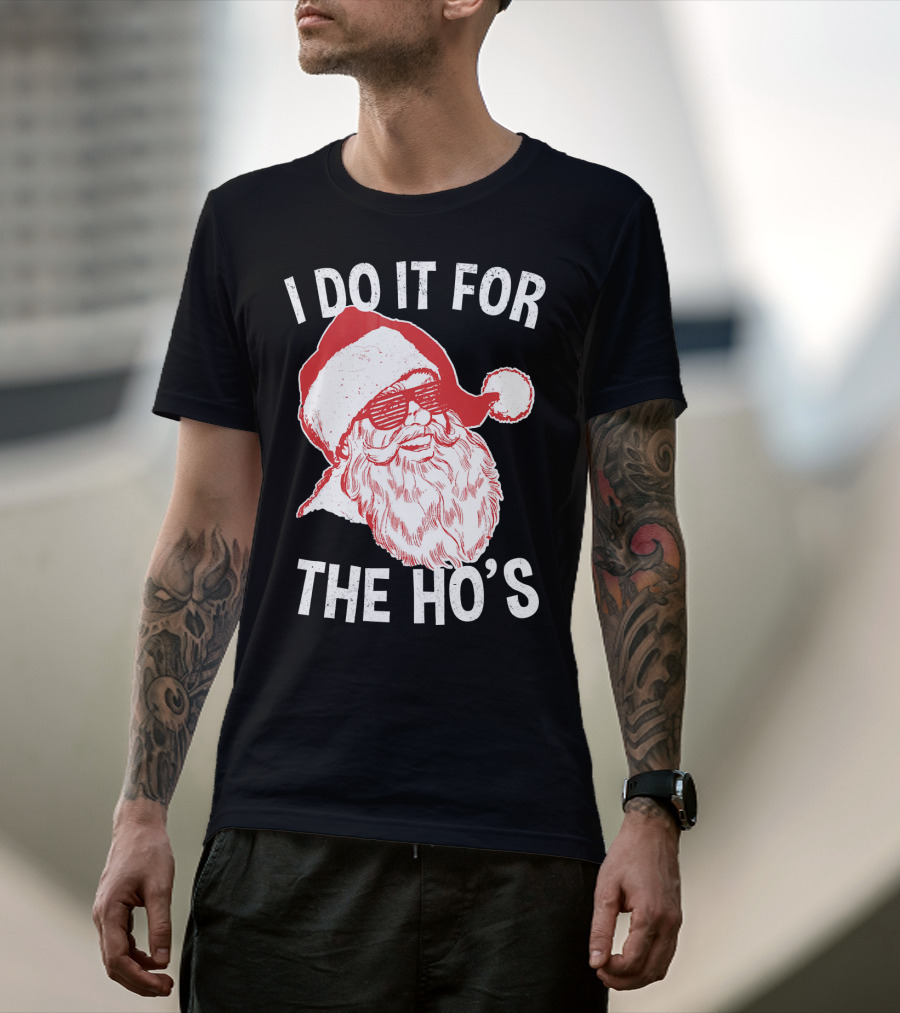 I Do It For The Ho's Santa Claus Sunglasses Retro Hipster T-Shirt