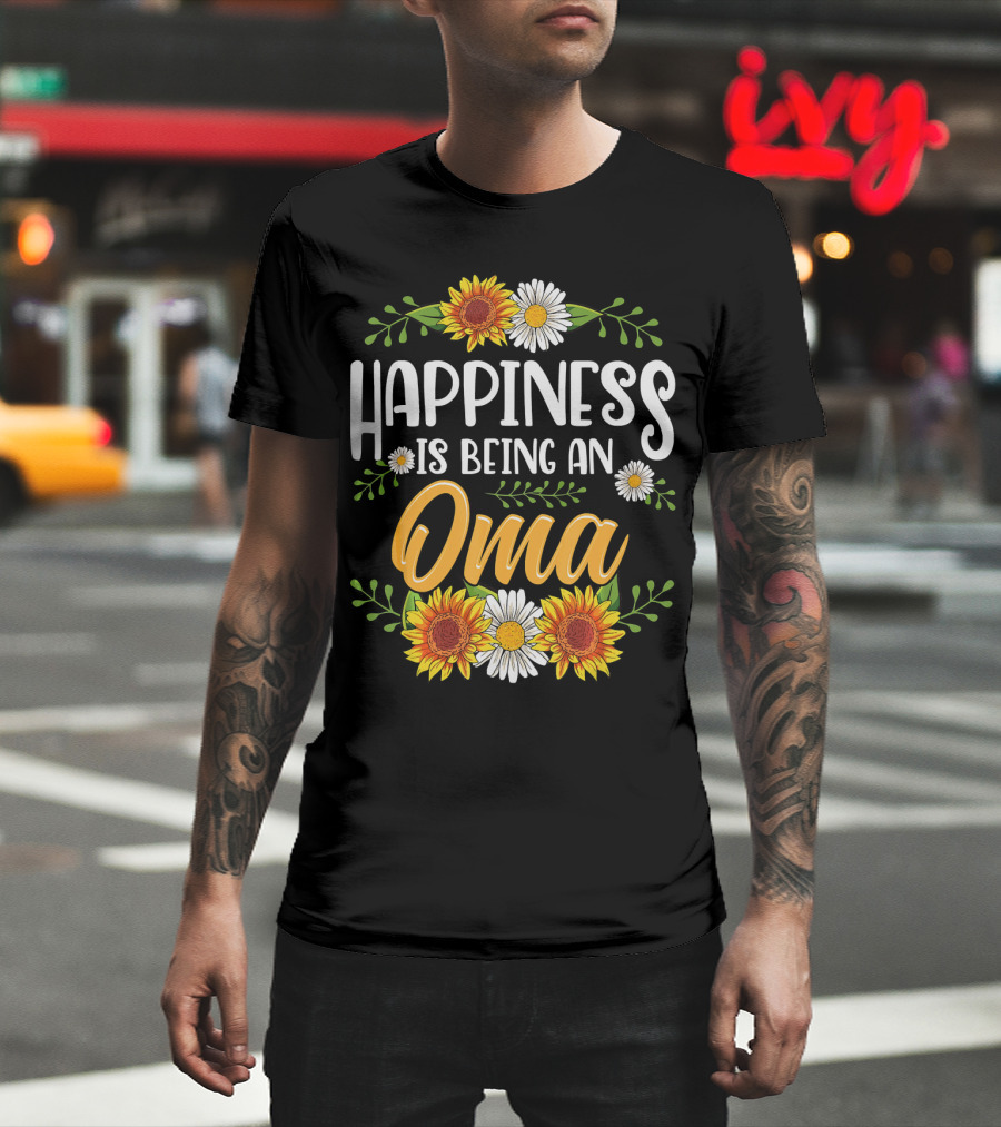 Happiness Is Being An Oma Sunflower And Daisy Floral T-Shirt