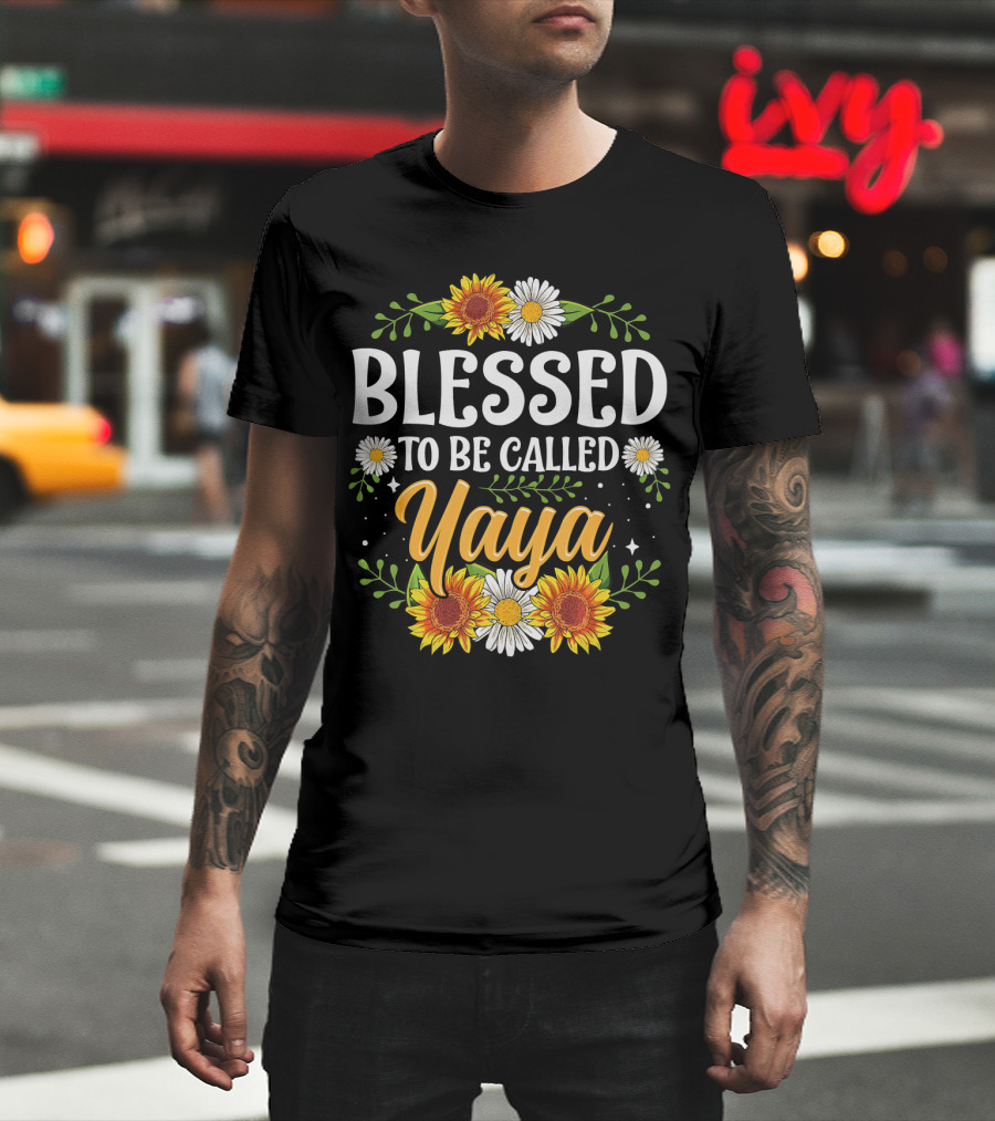 Blessed To Be Called Yaya Sunflowers Daisies Floral Motif T-Shirt