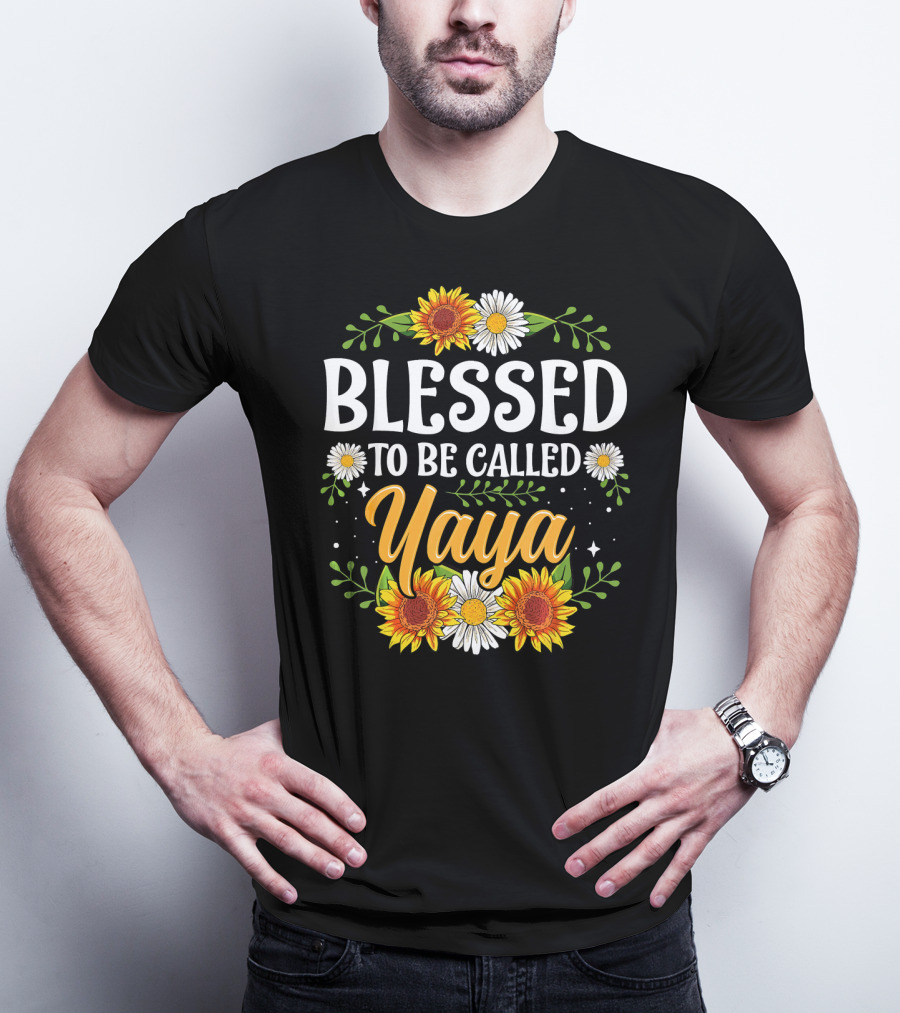 Blessed To Be Called Yaya Sunflowers Daisies Floral Motif T-Shirt