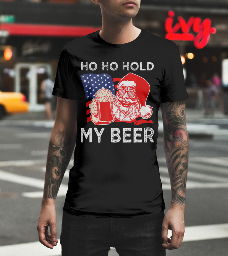 Ho Ho Hold My Beer Santa American Flag T-Shirt