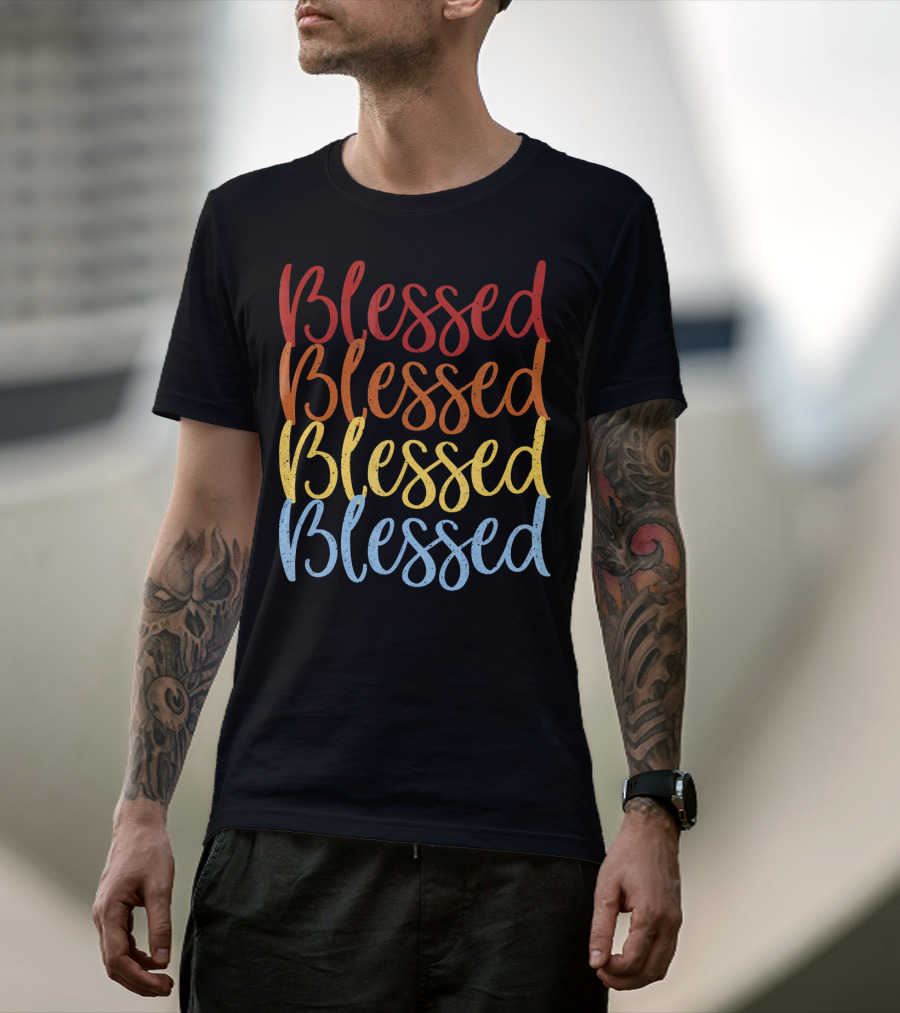 Blessed Blessed Blessed Blessed Multicolor Stacked Text T-Shirt