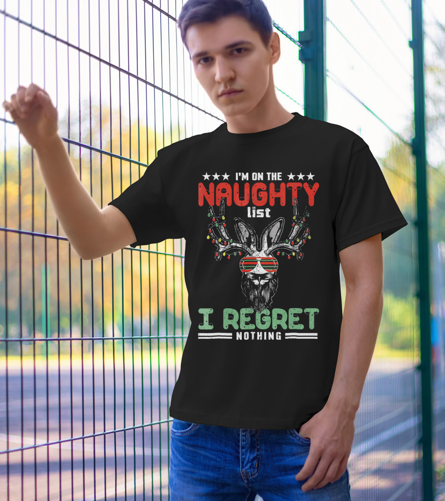 I'm On The Naughty List I Regret Nothing Vulgar Christmas T-Shirt