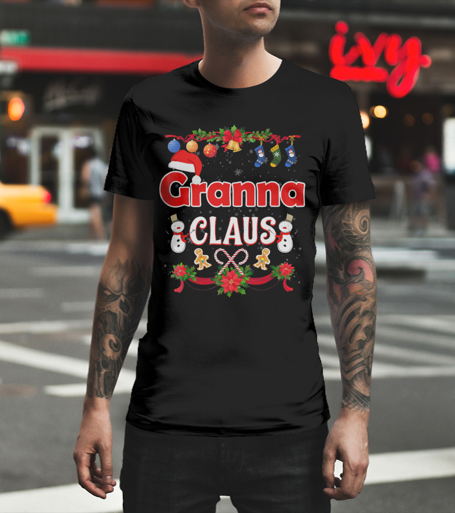 Granna Claus Christmas Snowmen Ornaments Stockings Candy Canes Gingerbread Print T-Shirt
