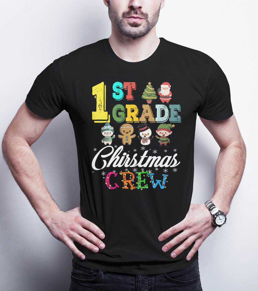 1st Grade Christmas Crew Santa Tree Gingerbread Snowman Elf T-Shirt