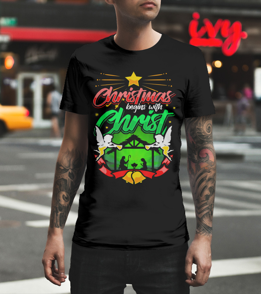 Christmas Begins With Christ Nativity Scene Angels Star T-Shirt