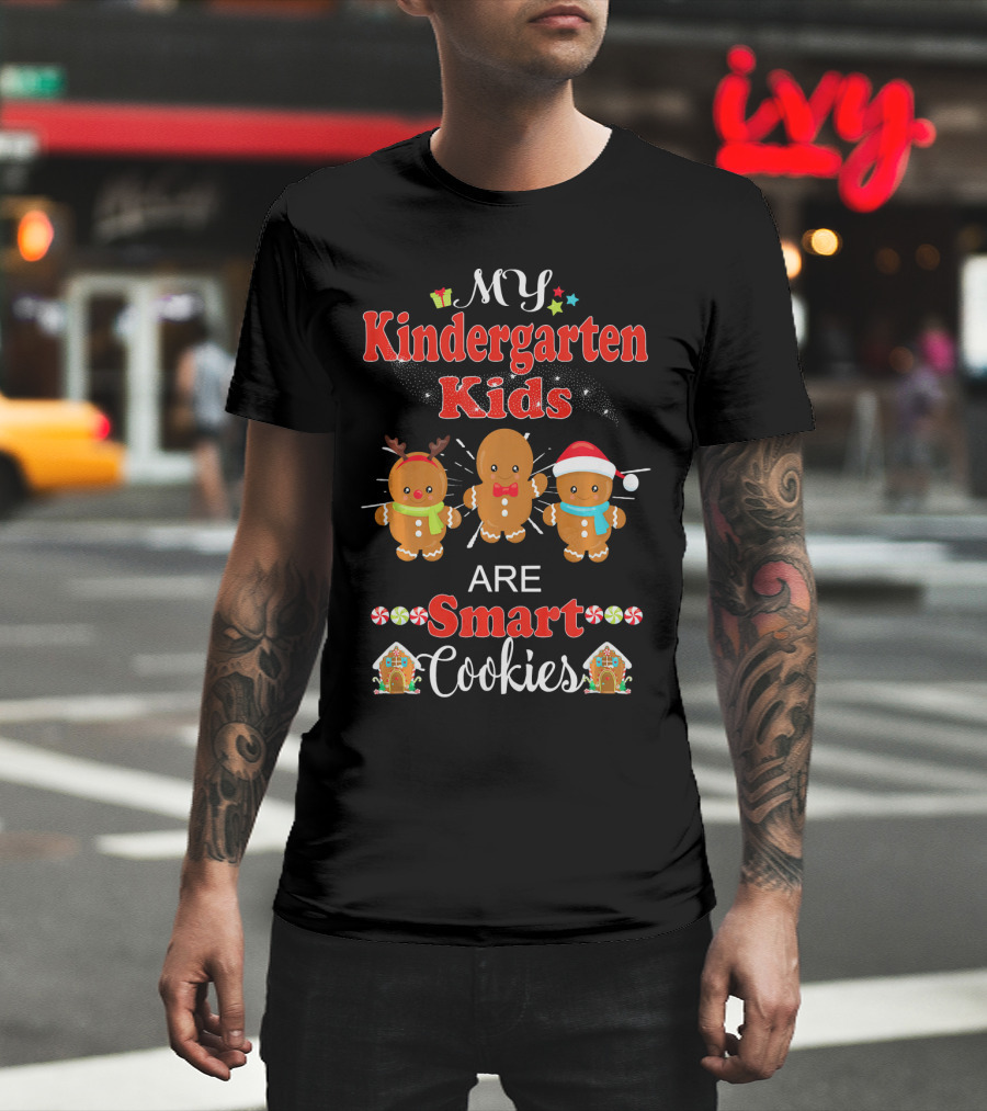 My Kindergarten Kids Are Smart Cookies Christmas Gingerbread T-Shirt