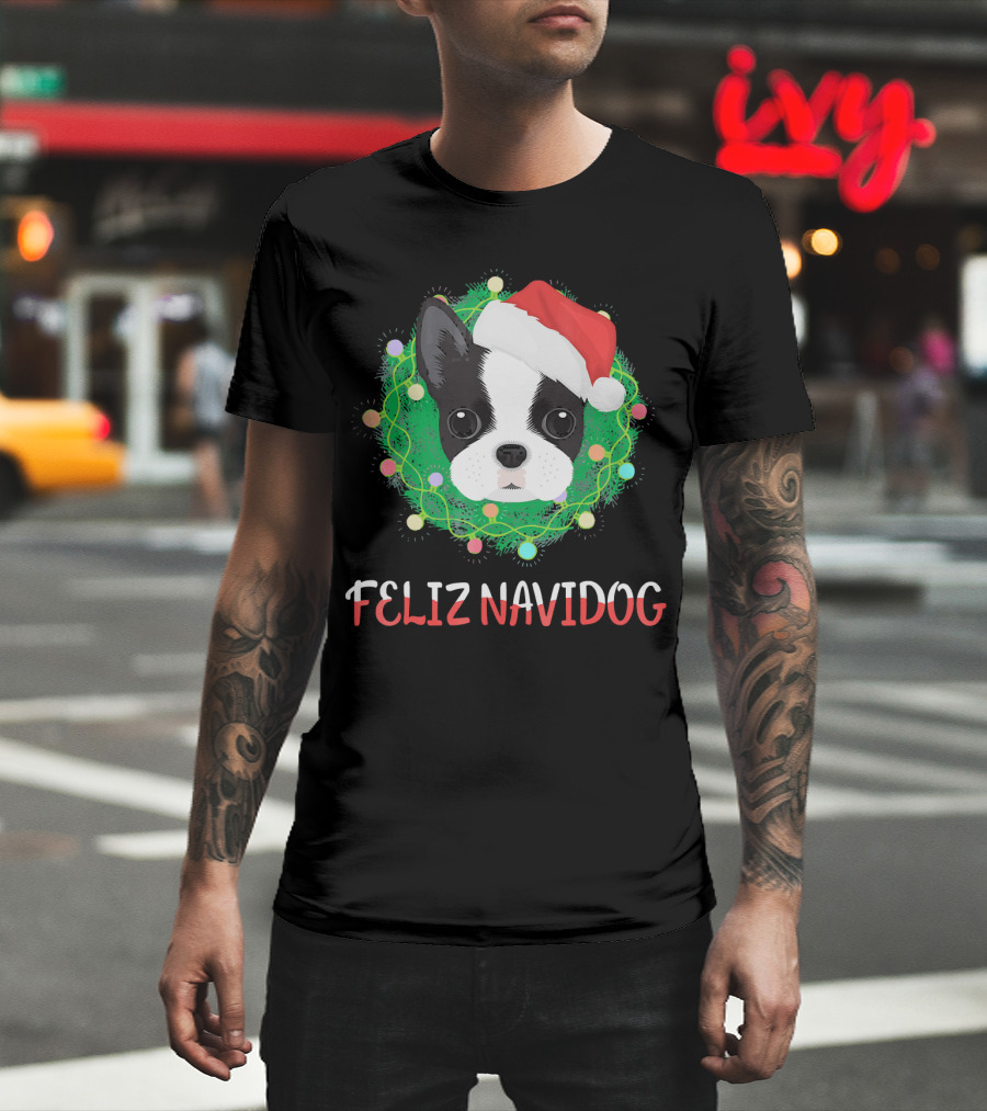 Boston Terrier Feliz Navidog Santa Hat Christmas Wreath T-Shirt
