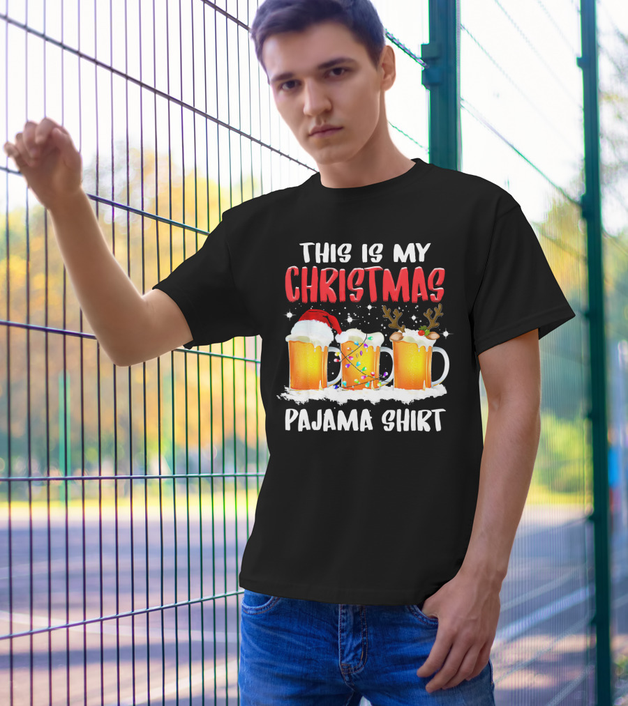 This Is My Christmas Pajama Shirt Santa Hat Reindeer Antlers Beer Mugs T-Shirt