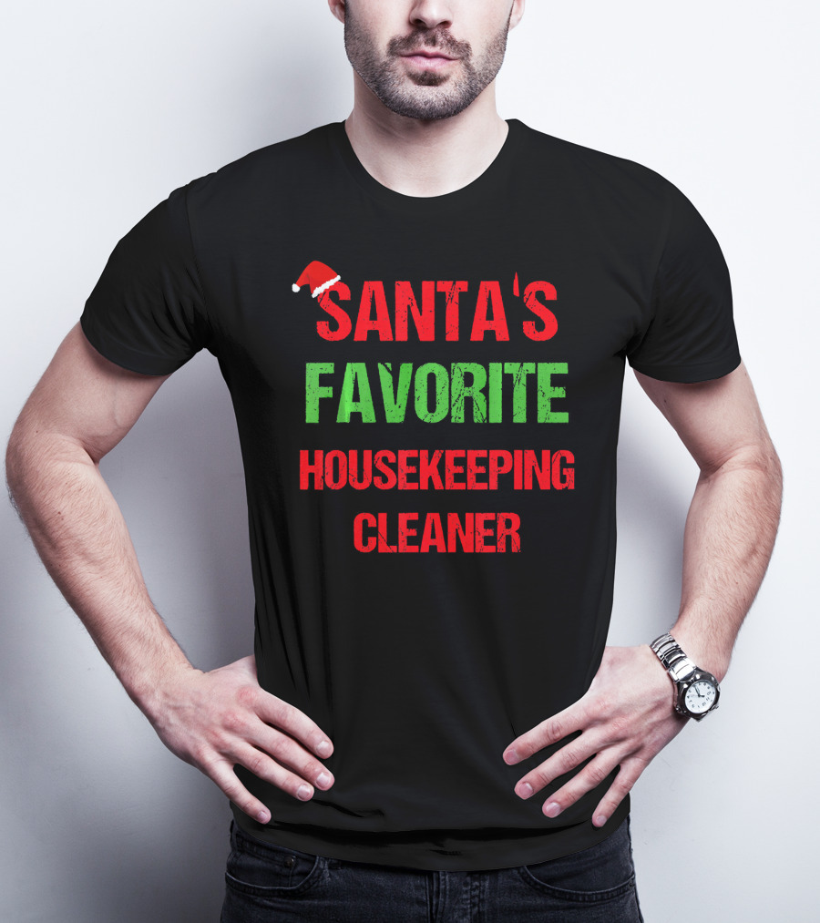 Santa's Favorite Housekeeping Cleaner T-Shirt