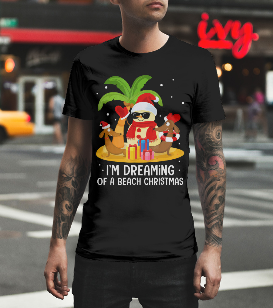 I'm Dreaming Of A Beach Christmas Snowman Dachshund T-Shirt